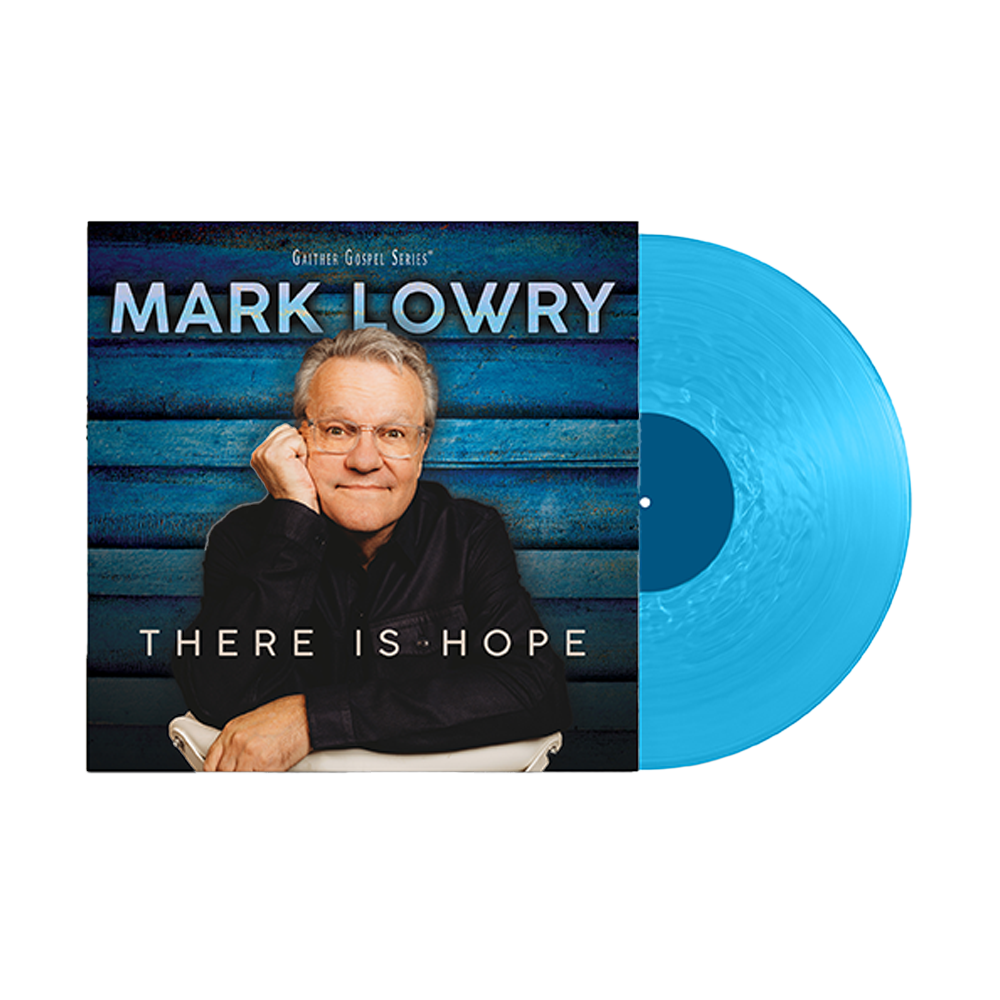 Mark Lowry: There is Hope Vinyl - CCMG Label Store