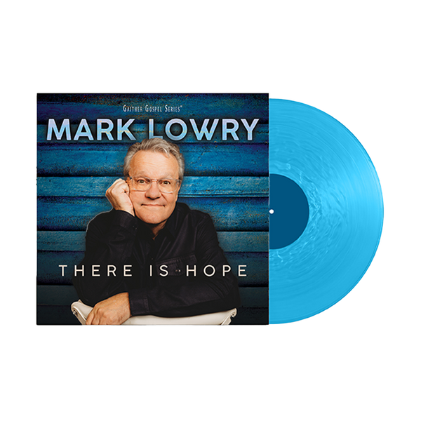 Mark Lowry: There is Hope Vinyl - CCMG Label Store